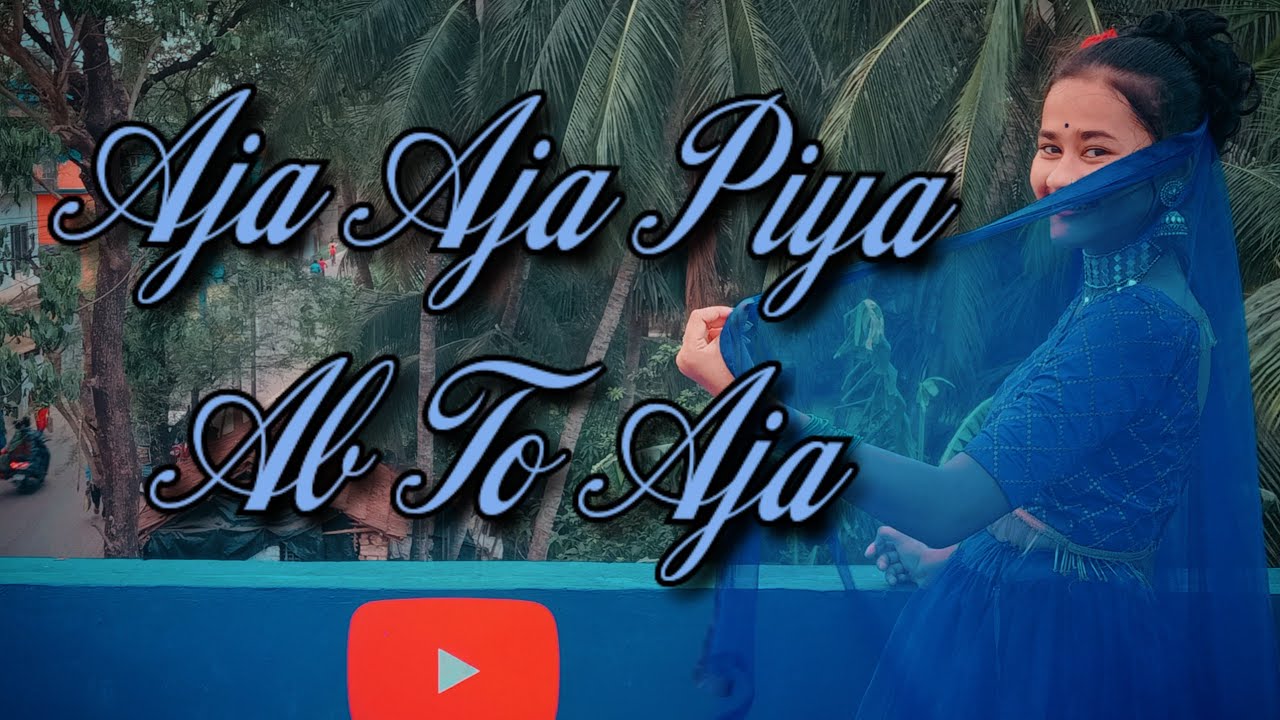 Aja Aja Piya Ab To Aja/Easy Dance Step/Cover by Puja/Please subscribe and Support me 🙏🥺 - YouTube