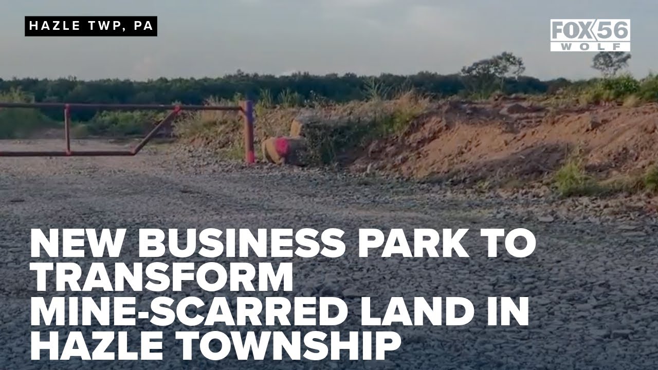 New business park to transform mine-scarred land in Hazle Township ...