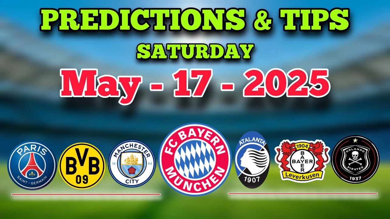 FOOTBALL PREDICTIONS TODAY 17/05/2025 SOCCER PREDICTIONS TODAY ...