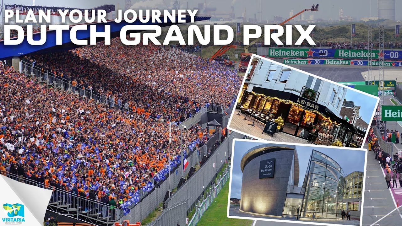 Planning Your Unforgettable Trip to the Dutch Grand Prix! - YouTube
