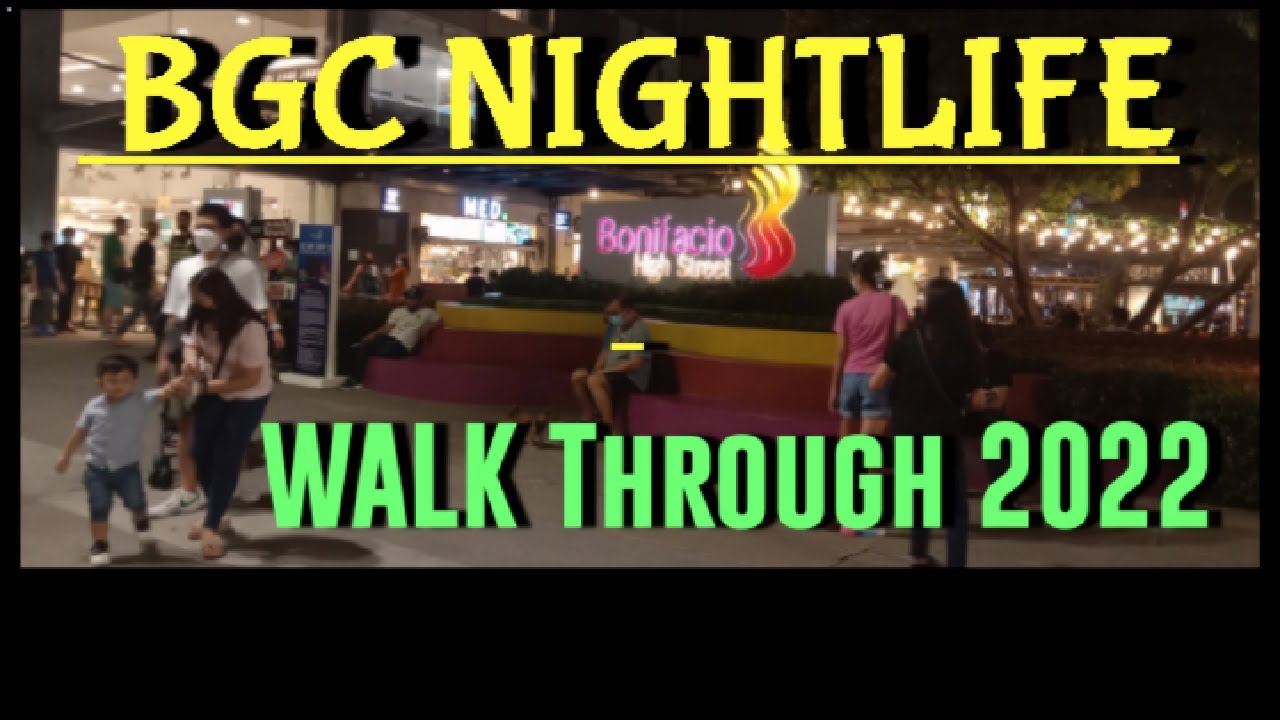 BGC NIGHTLIFE in 2022 | Walk Through | Bonifacio Global City, Taguig ...
