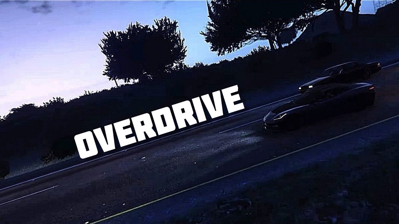 Overdrive | Gta Cinematic - YouTube