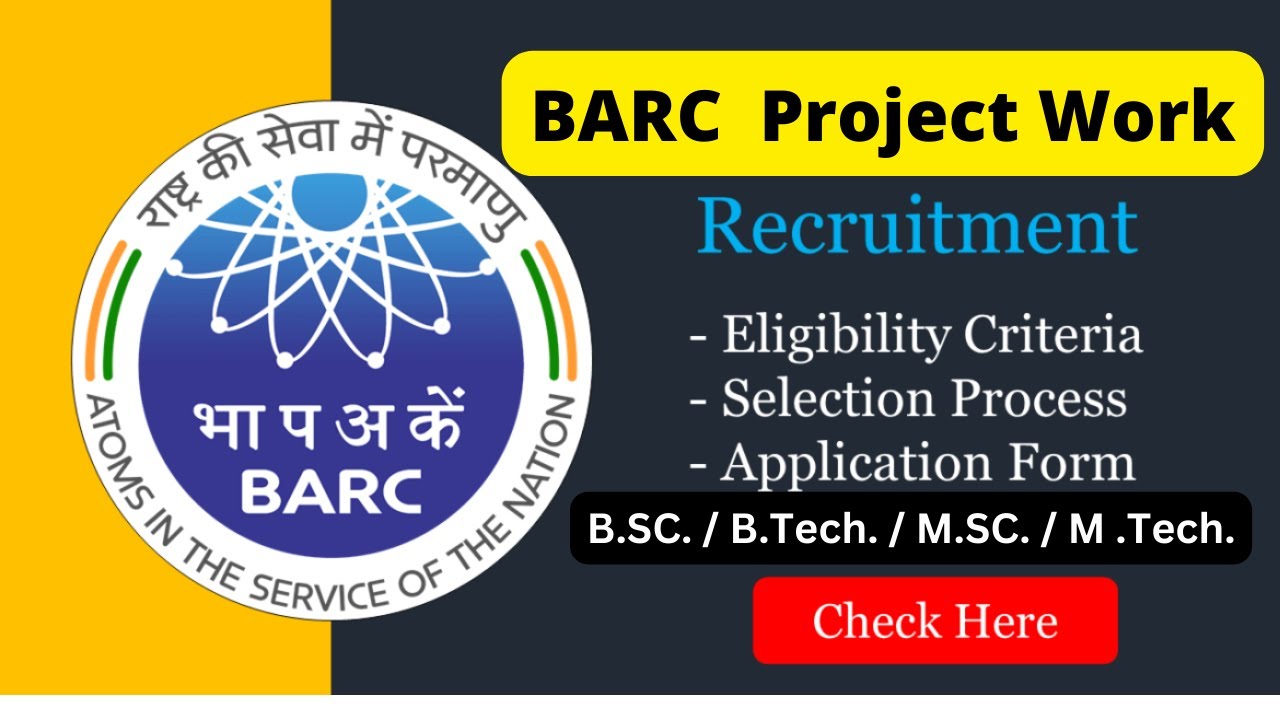 BARC short term Training/ long term project work for B.Tech, MTech, B ...