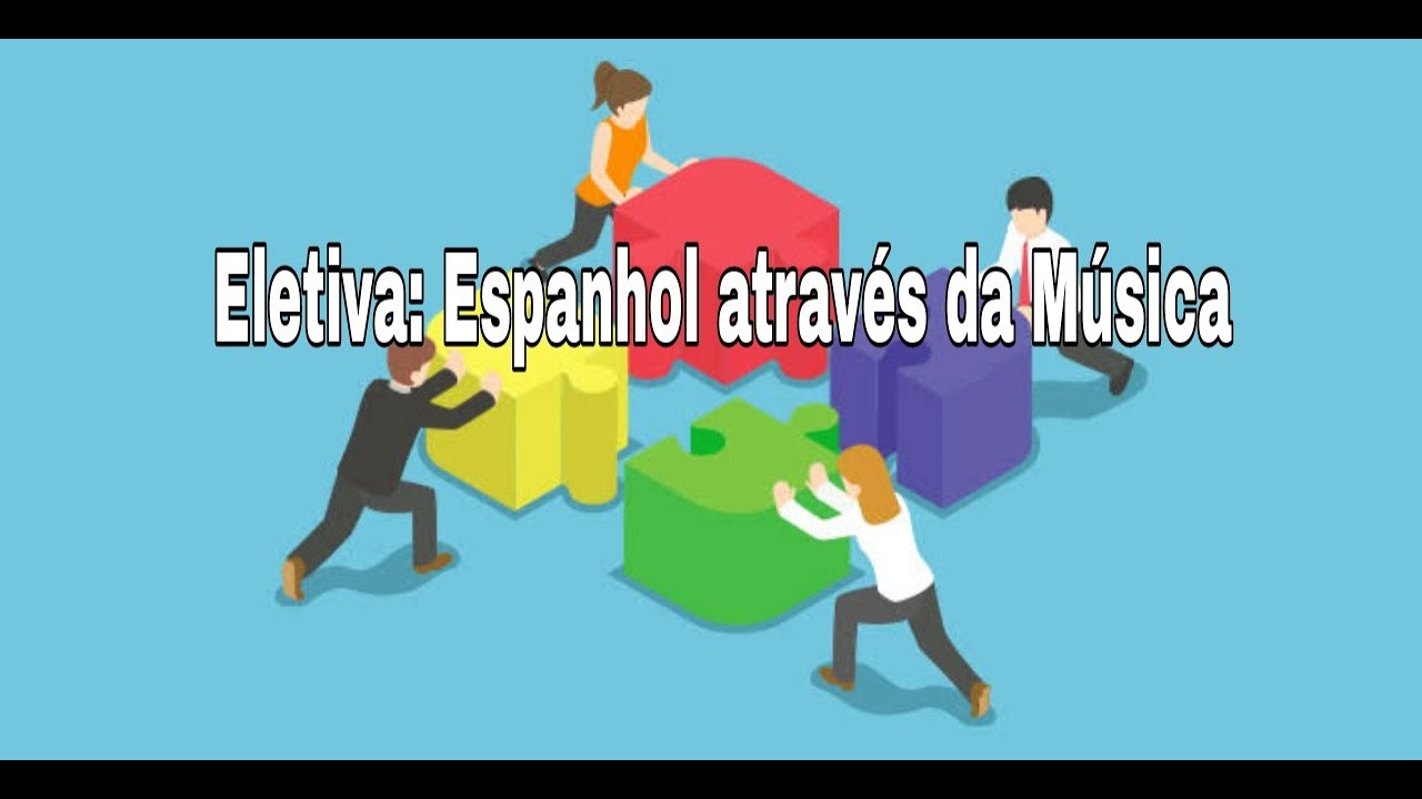 Eletiva: Espanhol através da Música - YouTube