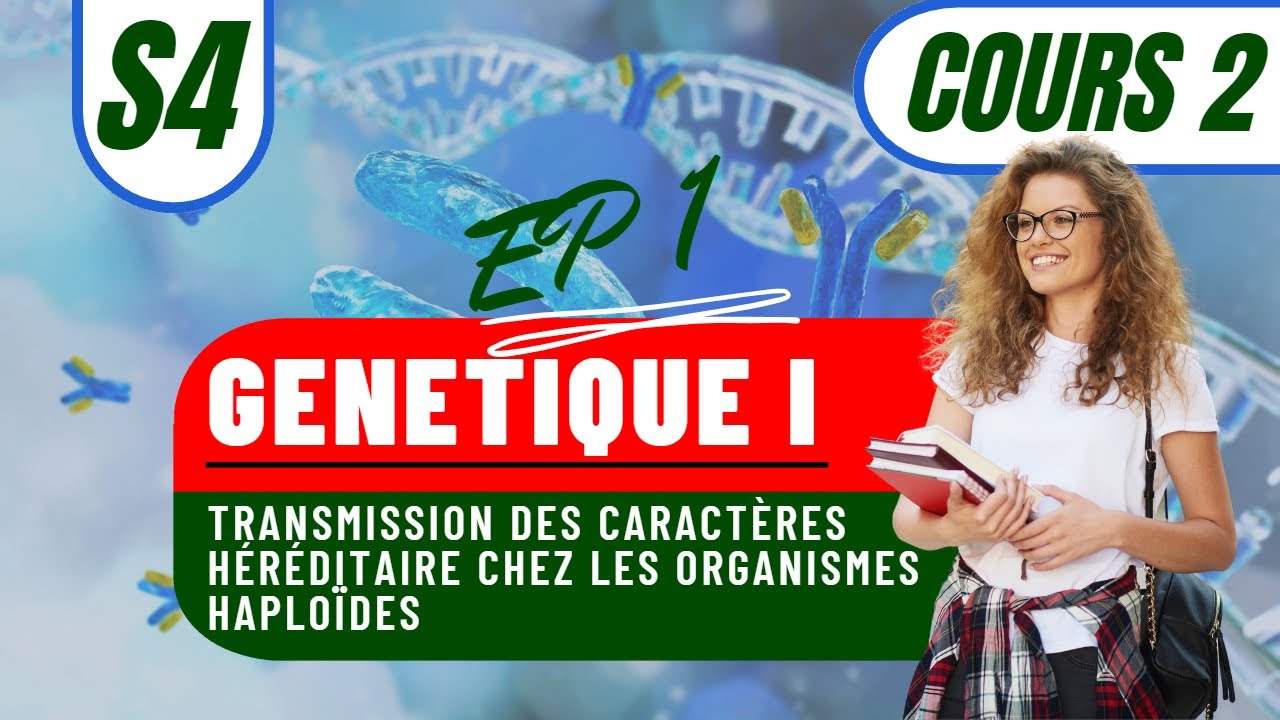 Génétique S4 -Cours Partie 2 Transmission des caractères héréditaire ...