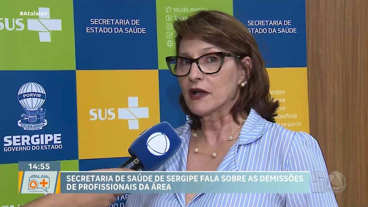 Secretaria de Saúde de Sergipe fala sobre as demissões de profissionais ...