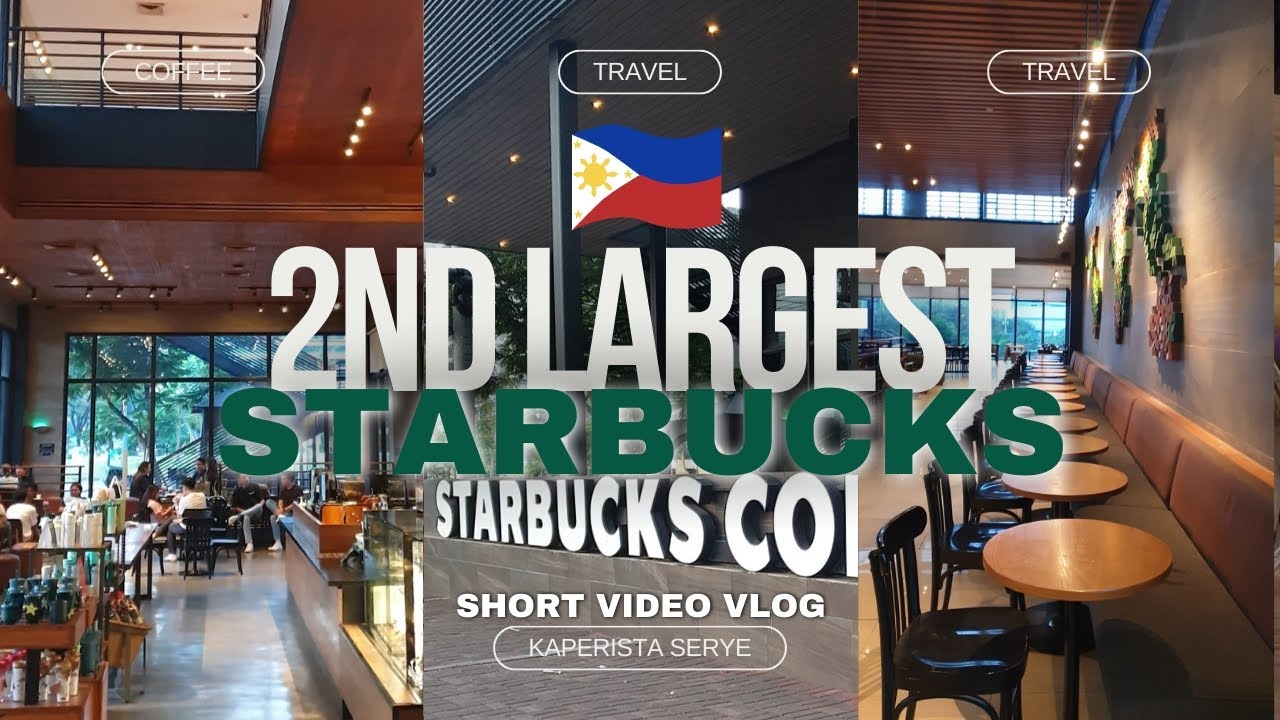 STARBUCKS MACAPAGAL | 2ND LARGEST IN THE PHILIPPINES ☕ - YouTube