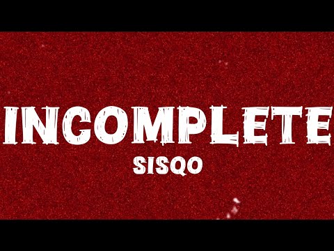 Sisqo - Incomplete (Lyrics)