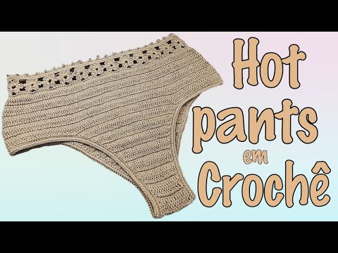 Calcinha hot pant em crochê (biquíni cintura alta em crochê passo a passo - Dengo de Mainha💝