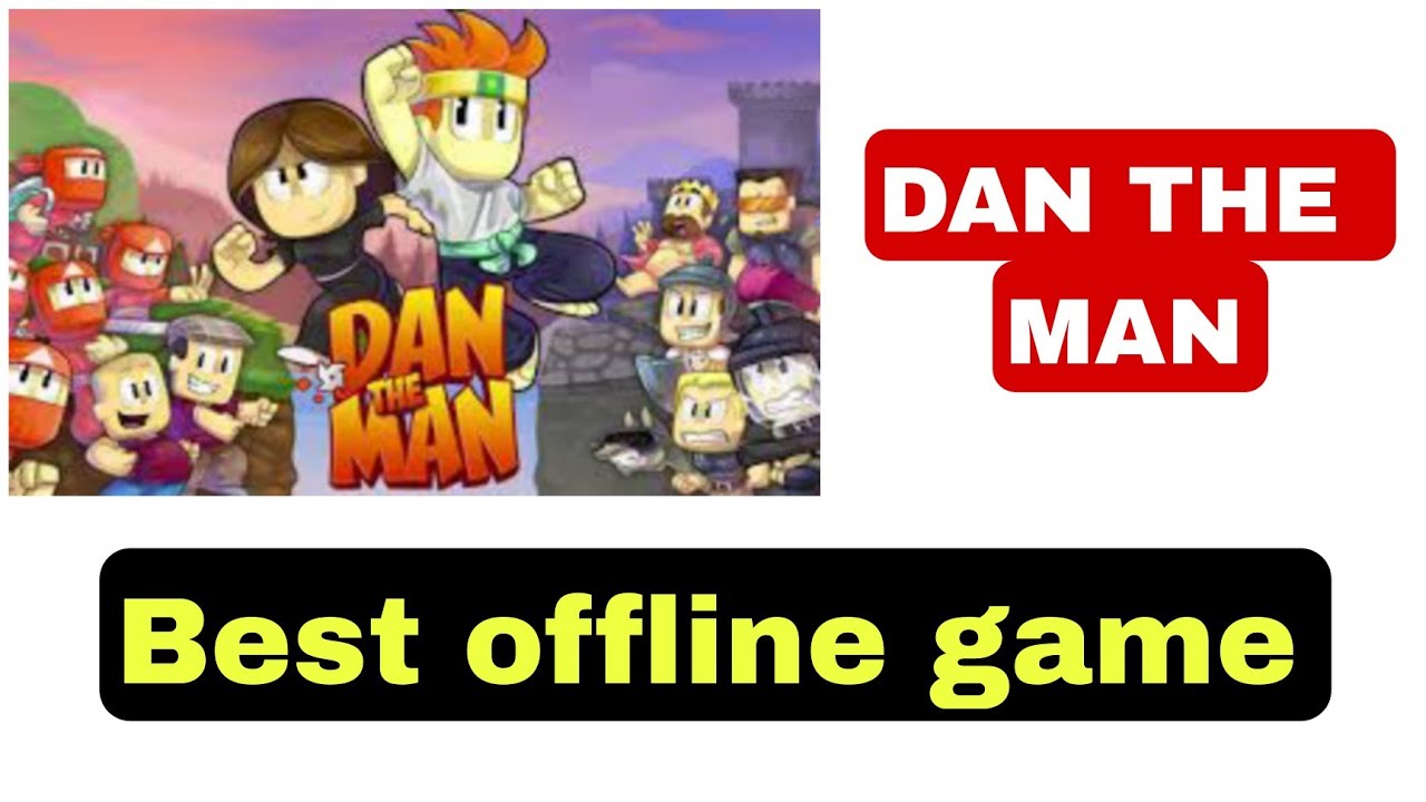 Dan The man | Best offline game - YouTube