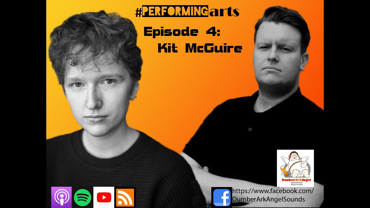 #PerformingArts Podcast | 4. Kit McGuire - YouTube