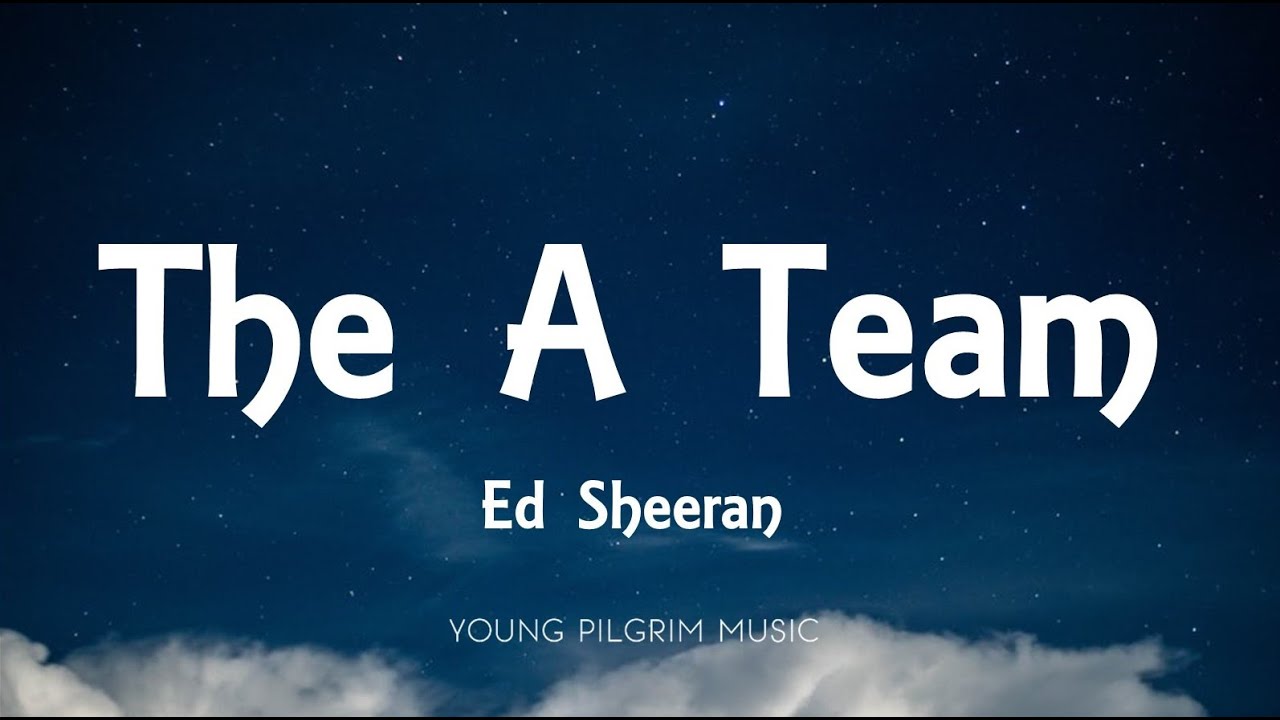 Ed Sheeran - The A Team (Lyrics) - YouTube