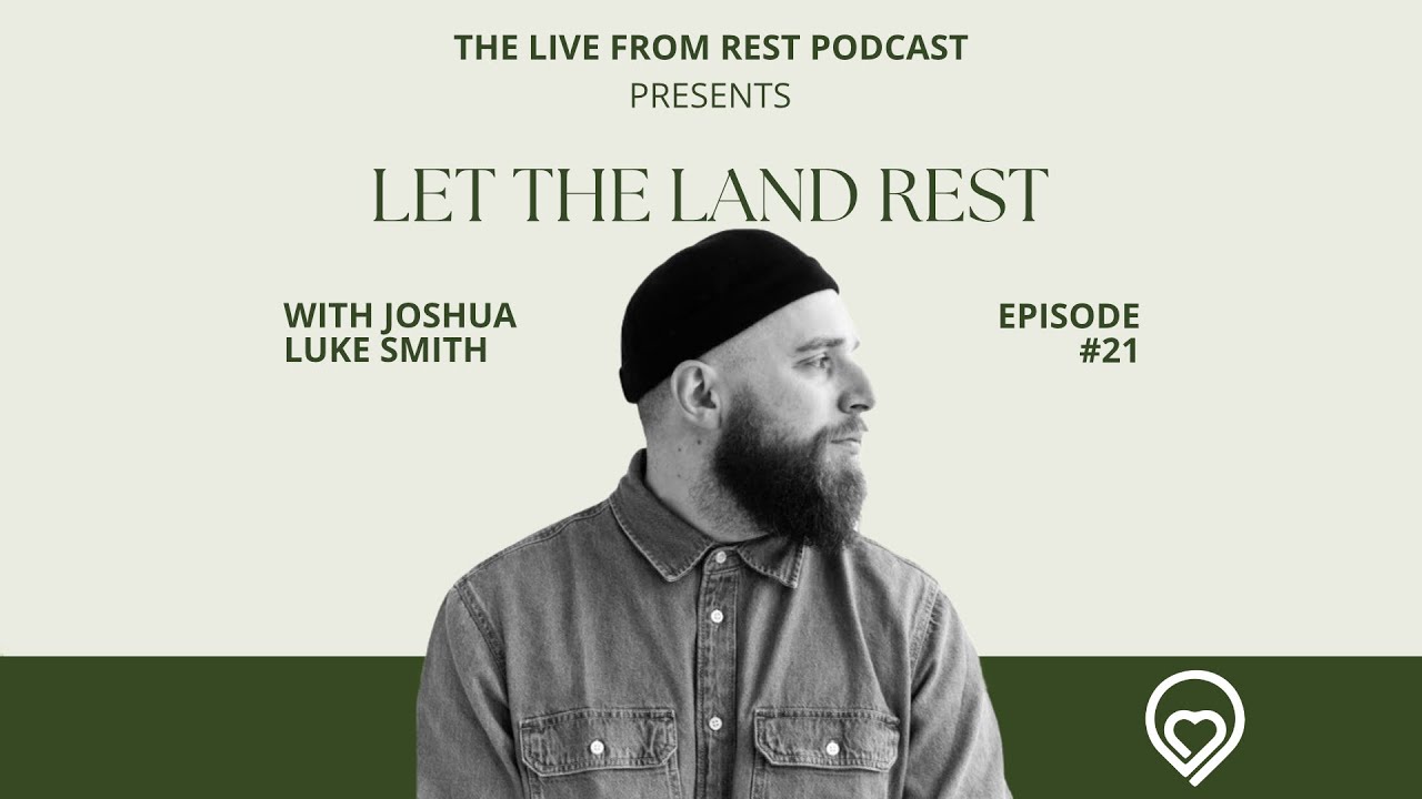 Podcast #21 - Let the land rest - with Joshua Luke Smith - YouTube