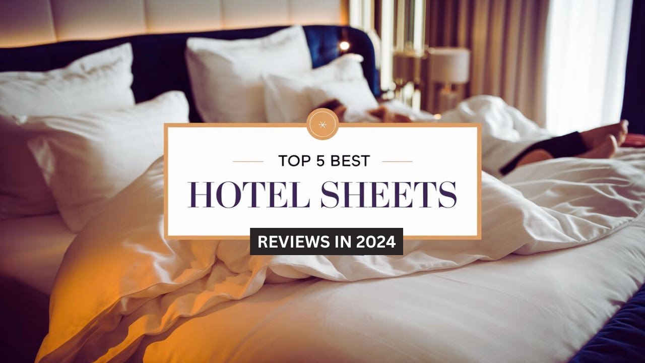 Top 5 Best Hotel Sheets Reviews of 2024 - YouTube