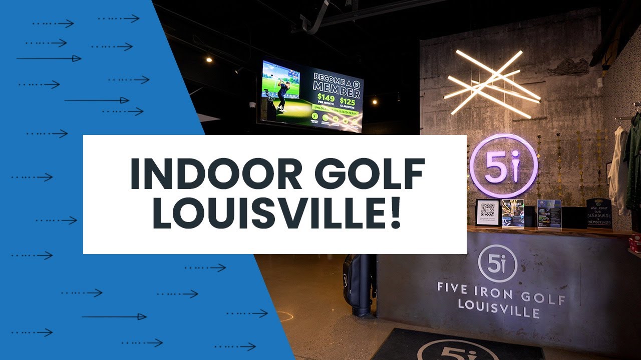 Best Indoor Golf Louisville Kentucky: 5 Iron - YouTube