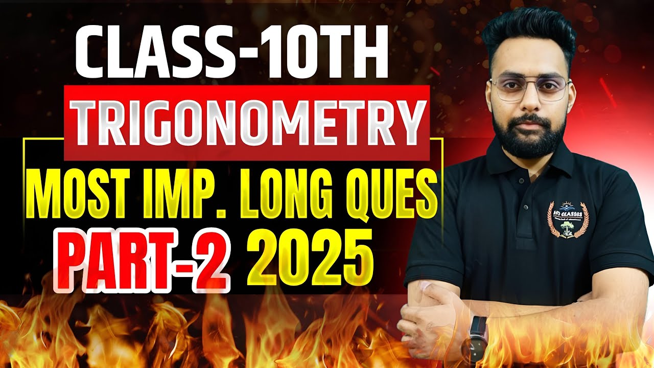 TRIGNOMETRY|CLASS-10|PYQ|LONG QUESTIONS|CBSE 2025|Most Imp Question| By ...