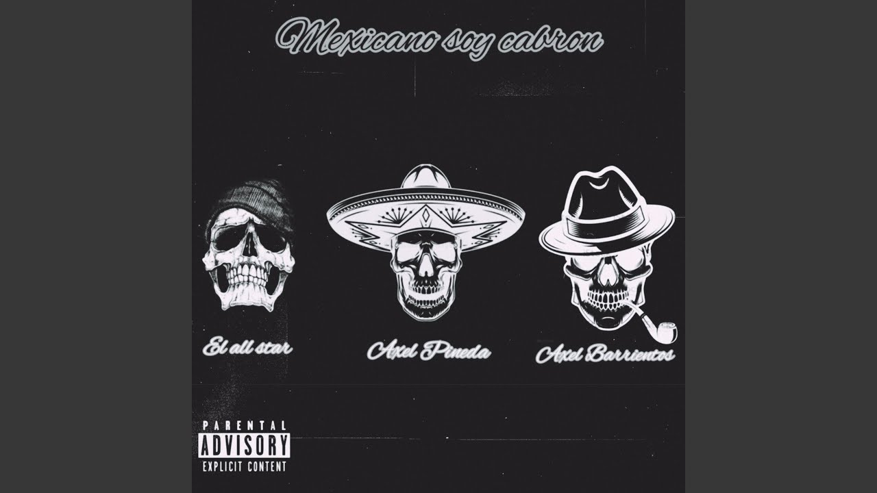 Mexicano soy cabron - YouTube