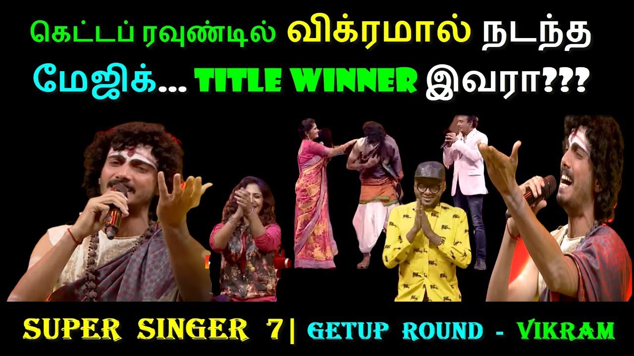 Super singer 7 | vikram valuable performance in getup round ...
