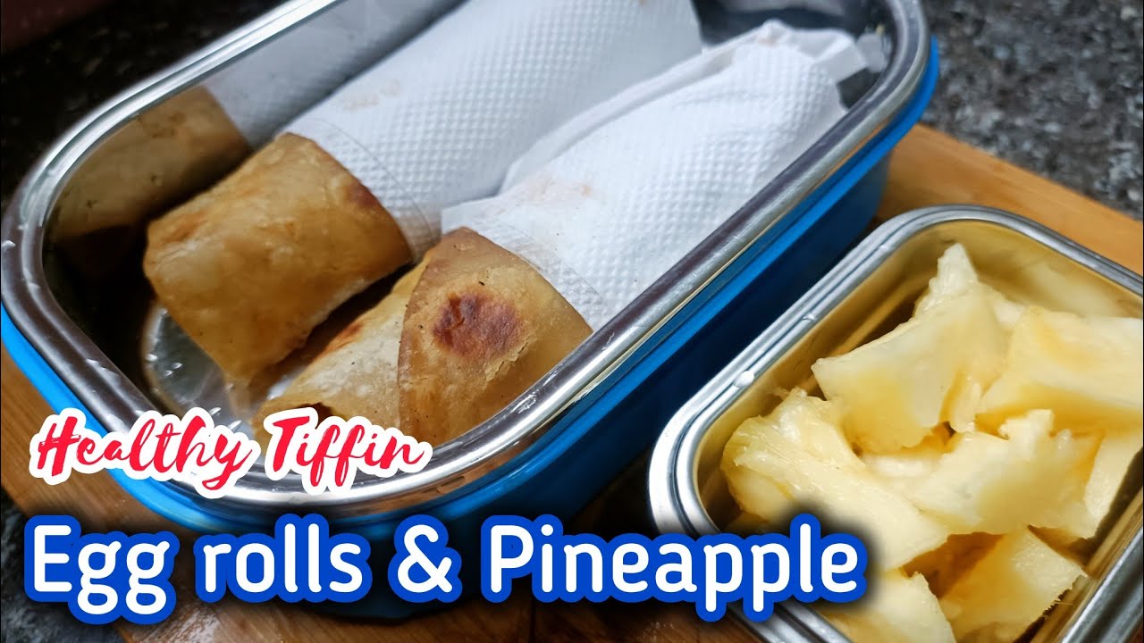 Egg Rolls & Pineapple 😄 Aaj ka Healthy Tiffin 😋 #new #Video #food #vlogger #recipe #tiffin - YouTube