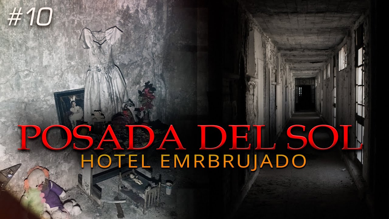 EL HOTEL MÁS EMBRUJADO DE MÉXICO "POSADA DEL SOL" | EXPLORACIÓN URBANA ...