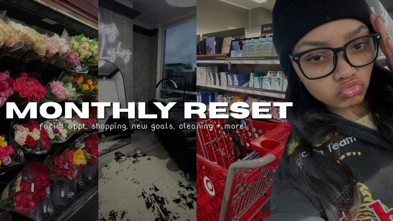 MONTHLY RESET ♡ | grocery shopping, new goals, facial appointment ...