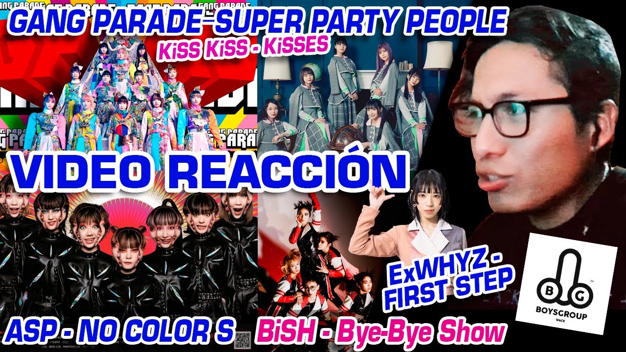 GANG PARADE「SUPER PARTY PEOPLE」KiSS KiSS「KiSSES」ASP「NO COLOR S」BiSH「Bye-Bye Show」ExWHYZ「FIRST ...