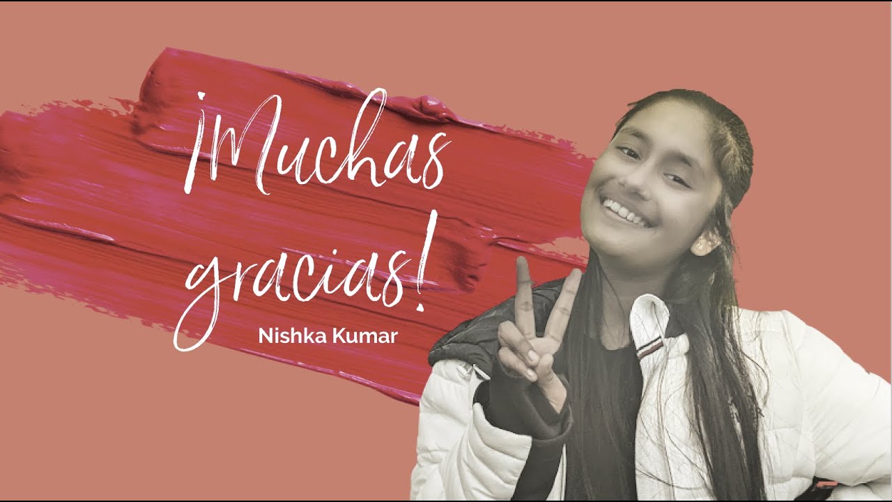 ¡Muchas gracias! - Nishka Kumar (Official Music Video) - YouTube