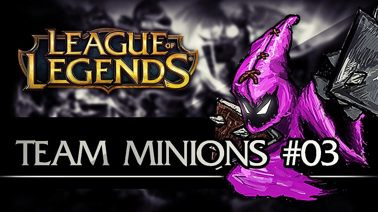 Team Minions 5x5 - #3 - YouTube