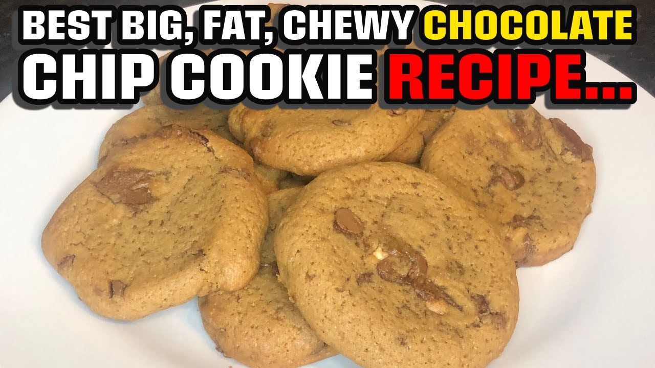 The Best Big, Fat, Chewy Chocolate Chip Cookie Recipe You’ll Ever Try ...
