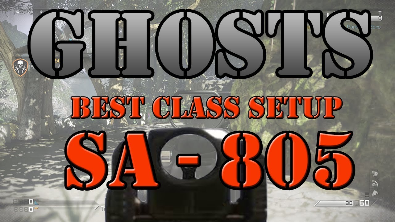 SA-805 Best Class Setup Call of Duty Ghosts - YouTube