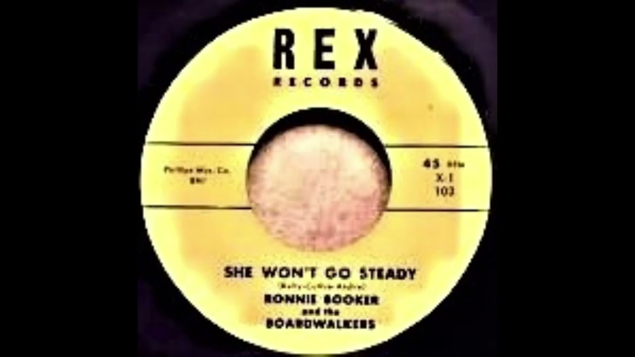 She Won't Go Steady - Ronnie Booker and The Boardwalkers 1961REX 103 ...
