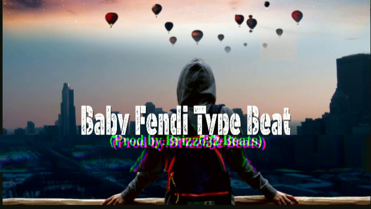 Baby Fendi Type beat (Prod by.Brizz632 Beats) - YouTube