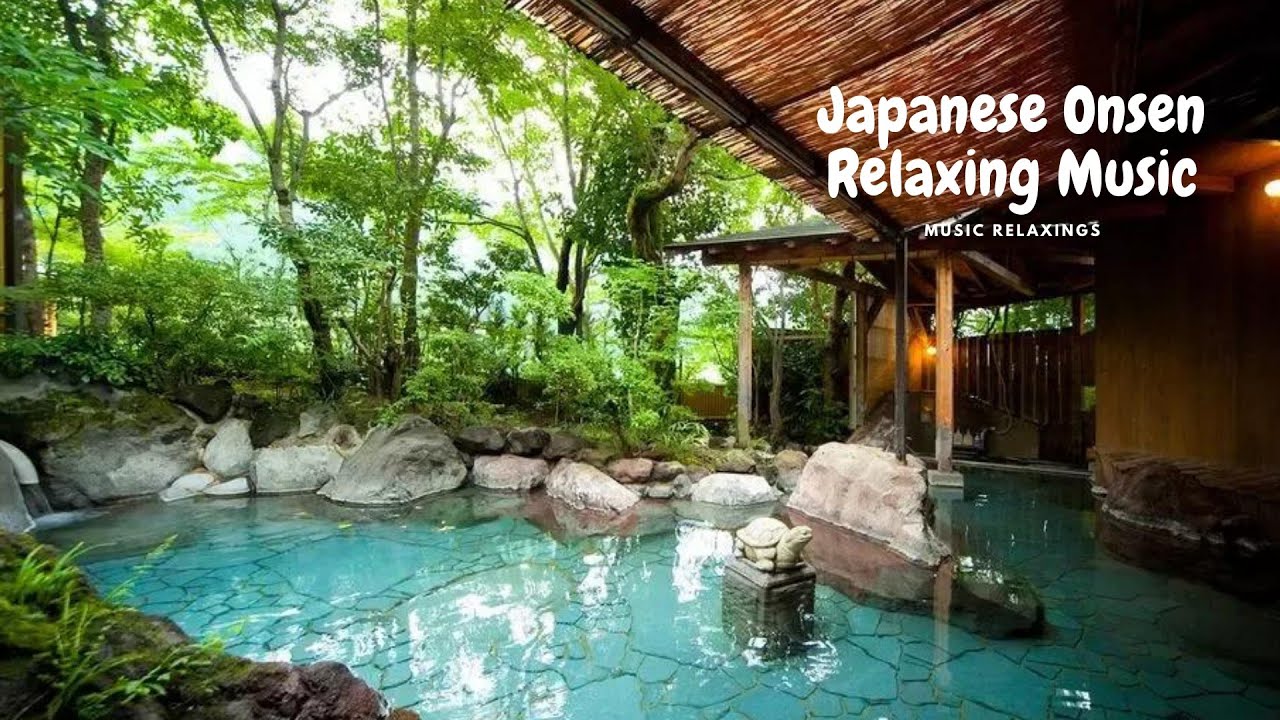 Japanese Onsen • Relaxing Music Sound of Nature Water Hot Spring - YouTube