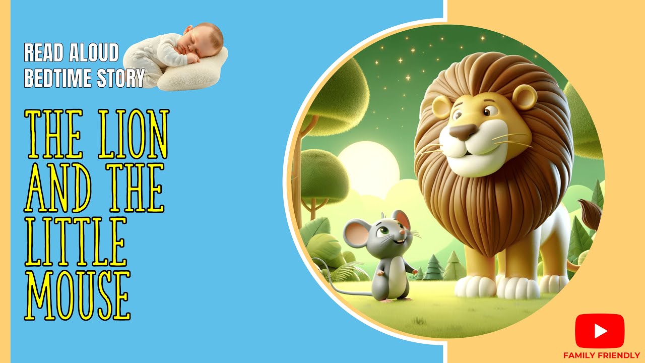 Children Bedtime story: The Lion and the Little Mouse - YouTube