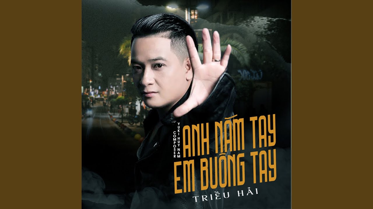 Anh Nắm Tay Em Buông Tay - YouTube