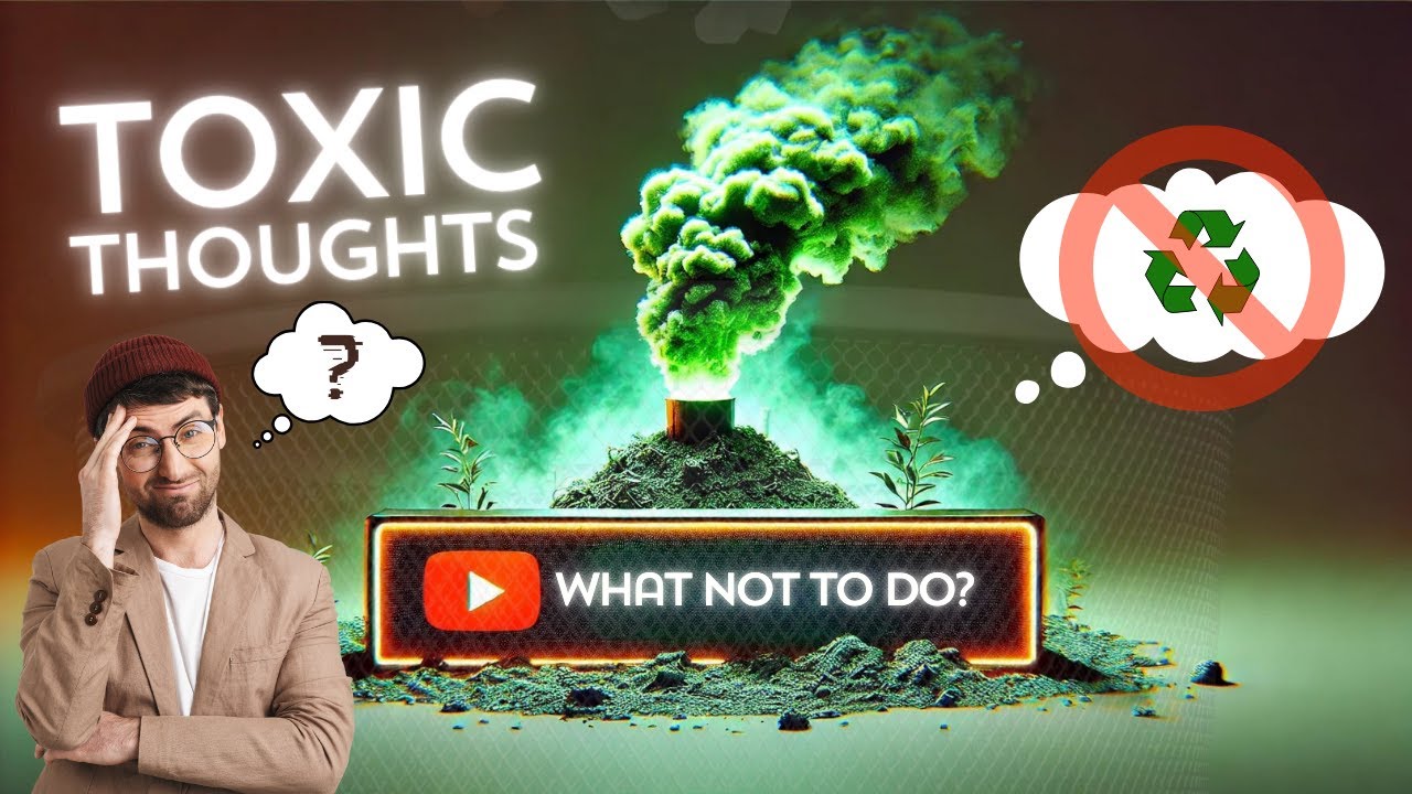 Challenging Negative Thoughts - How to STOP Toxic Thoughts - YouTube