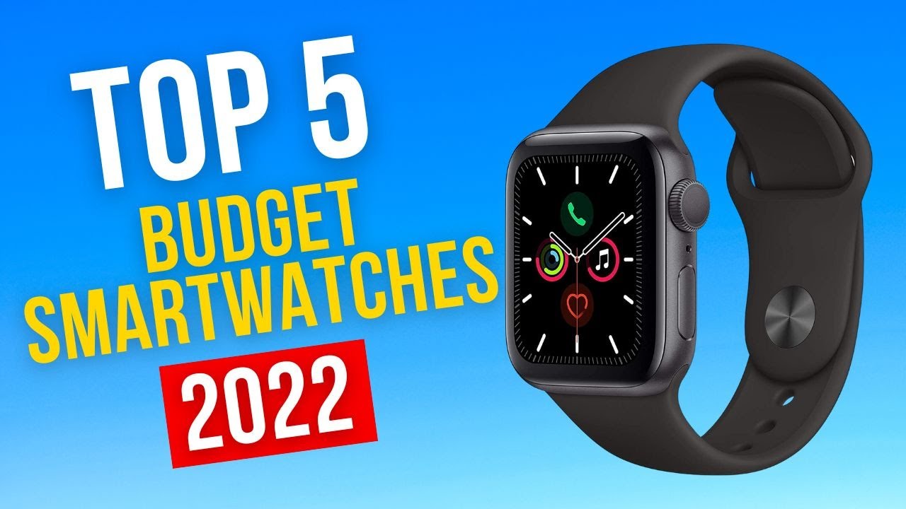 Best Budget SmartWatches In 2022 - Top 5 Budget SmartWatches - YouTube