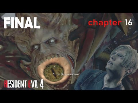RESIDENT EVIL 4 REMAKE CHAPTER 16 GAMEPLAY PART 31 |FINAL BOSS FIGHT ...