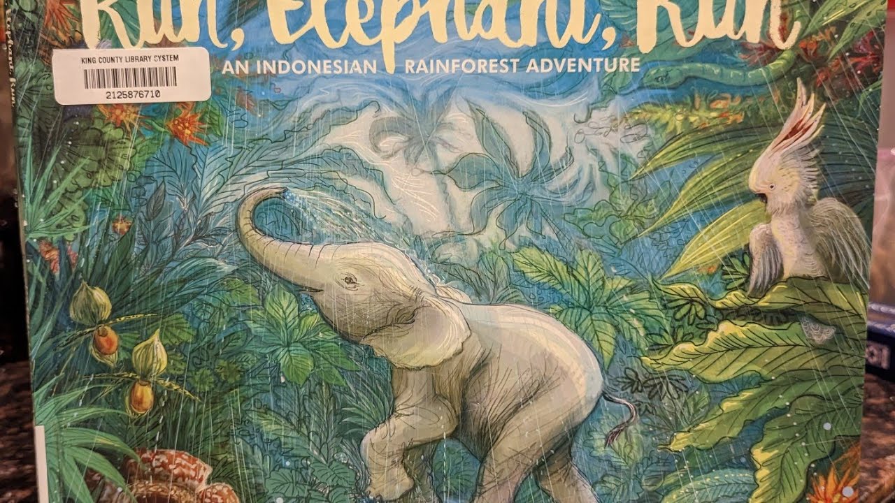 Run, Elephant, Run An Indonesian Rainforest Adventure by Patricia ...