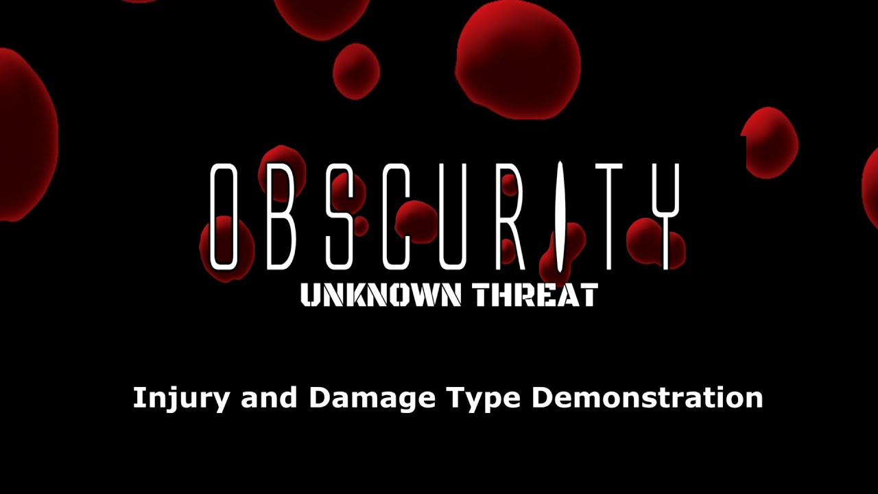 Obscurity: Unknown Threat - Injury and Damage Type Demonstration - YouTube
