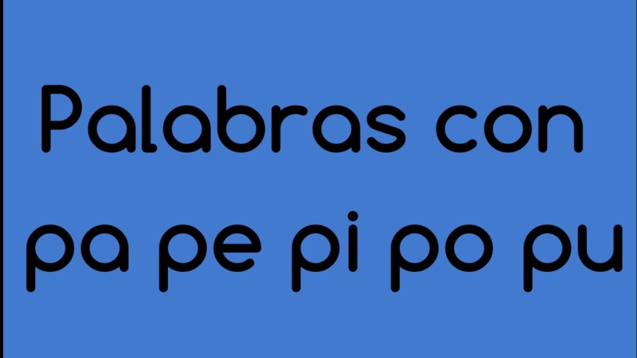 Lectura de palabras con pa pe pi po y pu - YouTube