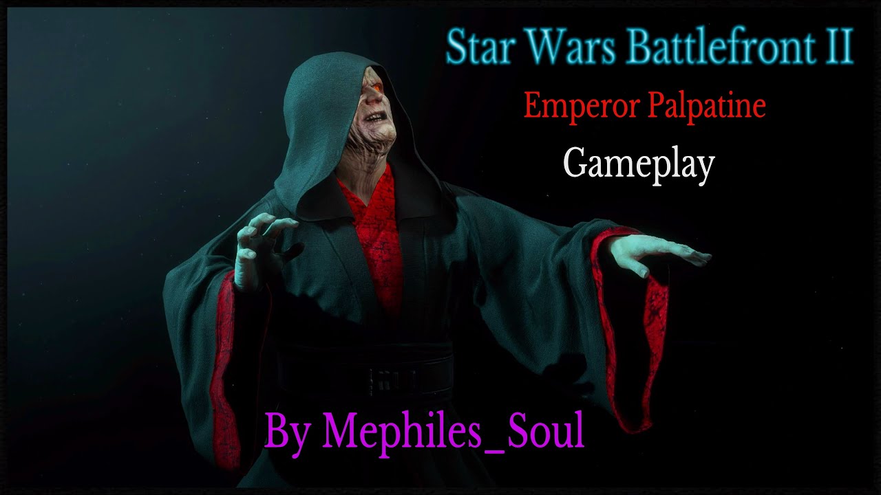 Unlimited Power, Emperor Palpatine Gameplay | Star Wars Battlefront II ...