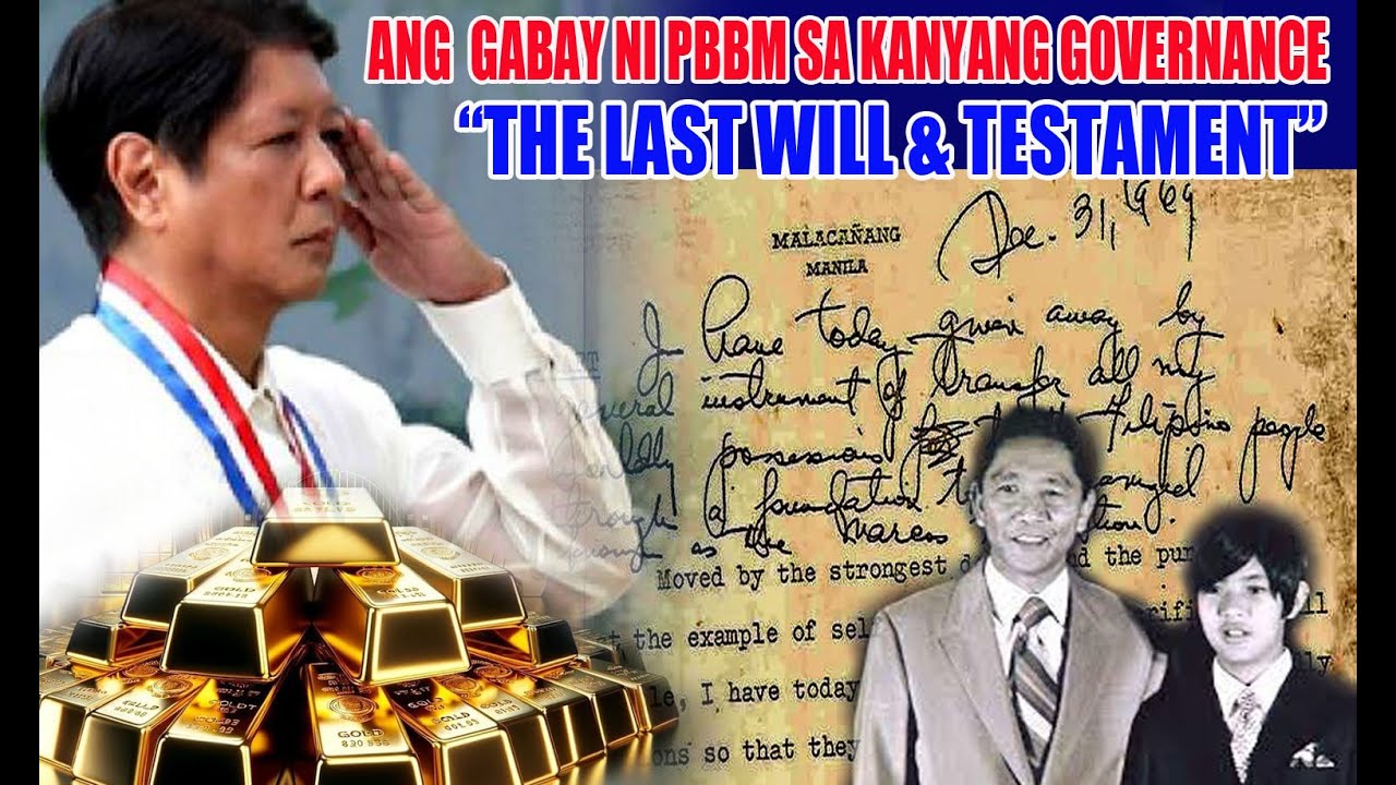 THE LAST WILL AND TESTAMENT ITO ANG GABAY NI PBBM PARA SA IKAKAUNLAD NG ...