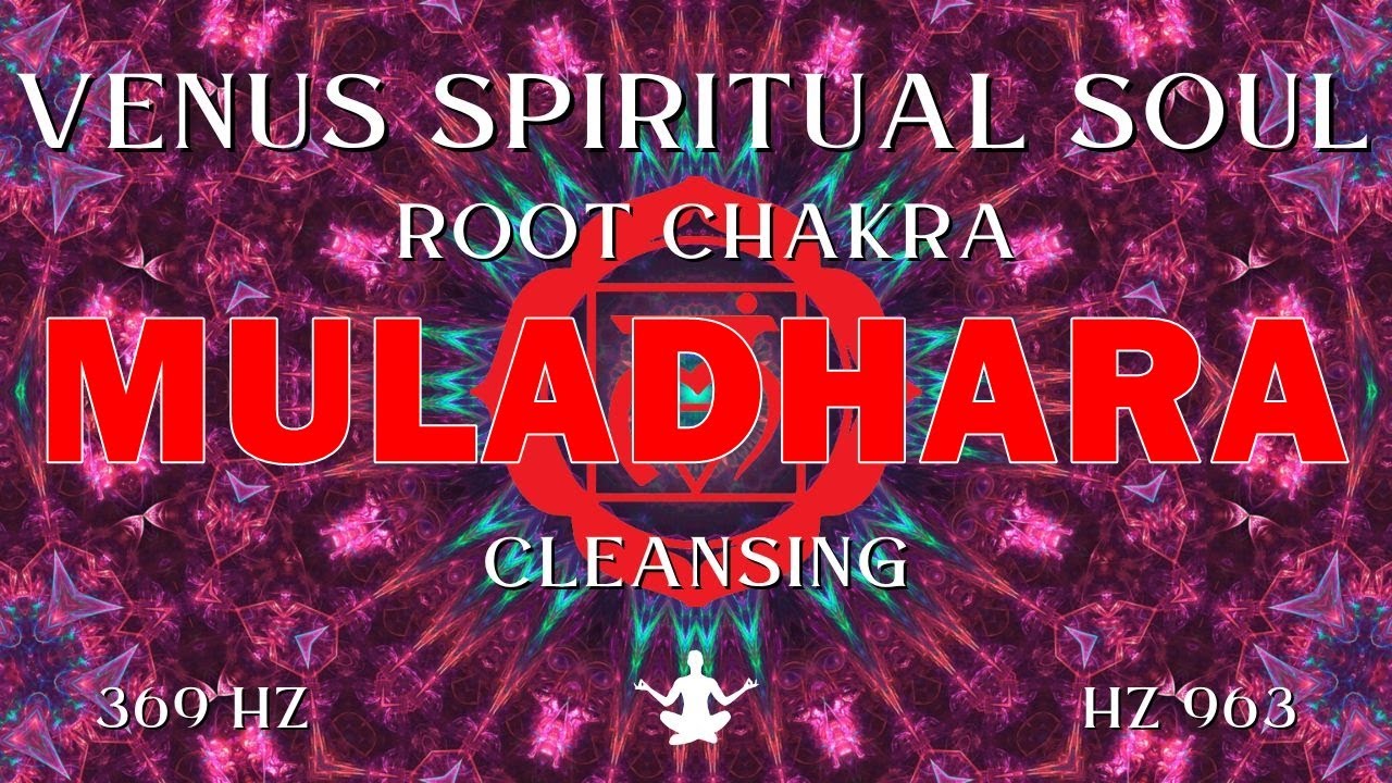 Venus Spiritual Soul ⋁ Root Chakra (Muladhara) Cleansing - YouTube