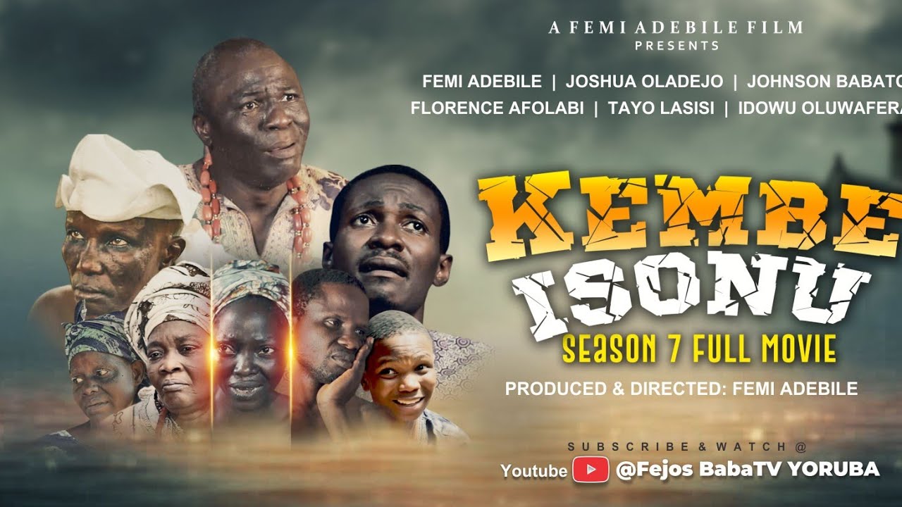 KEMBE ISONU SEASON 7 FULL MOVIE by Femi Adebile - YouTube