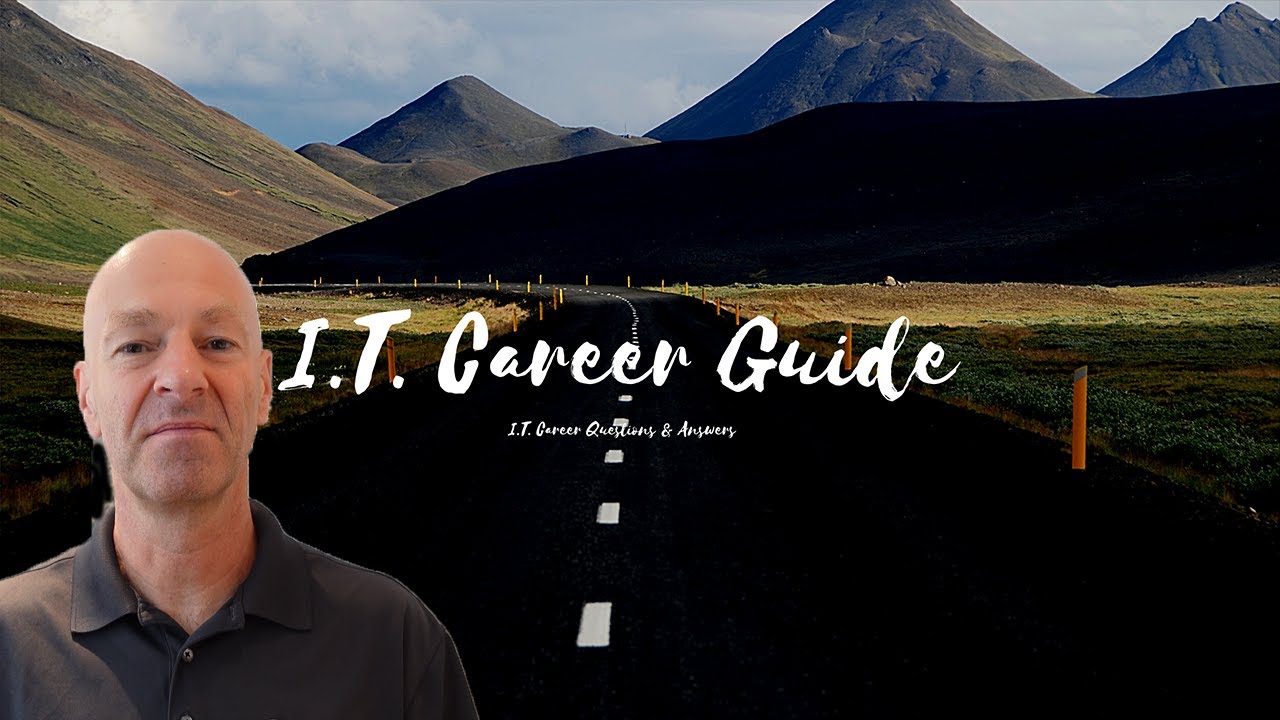 WELCOME TO THE IT CAREER GUIDE | IT Career Questions and Answers - YouTube