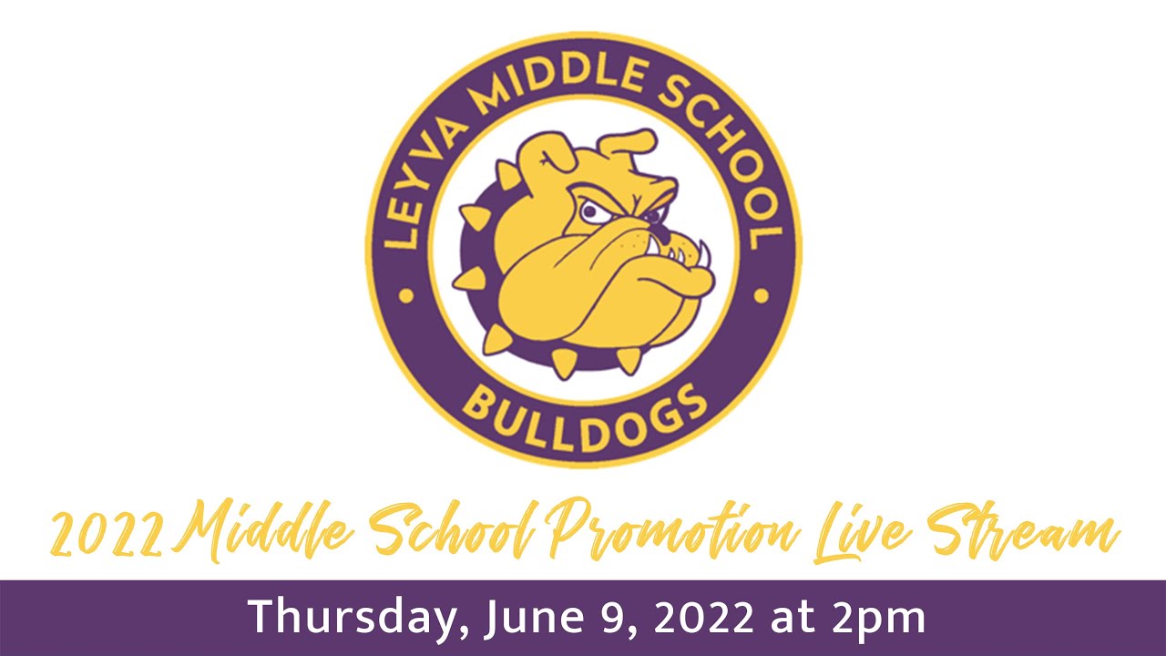 2022 LeyVa Middle School Promotion Ceremony - YouTube