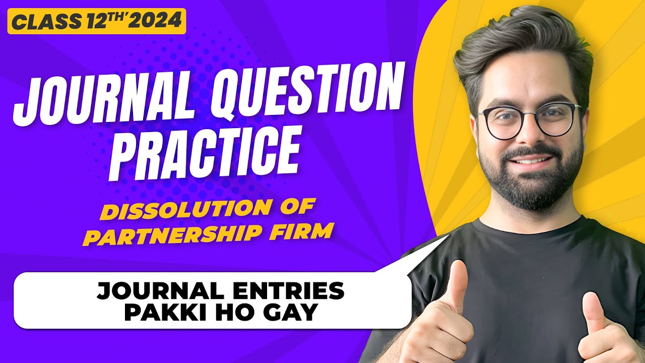 Journal Entries Practice | Chapter 7 - Dissolution of Partnership Firm | Accounts Class 12th ...