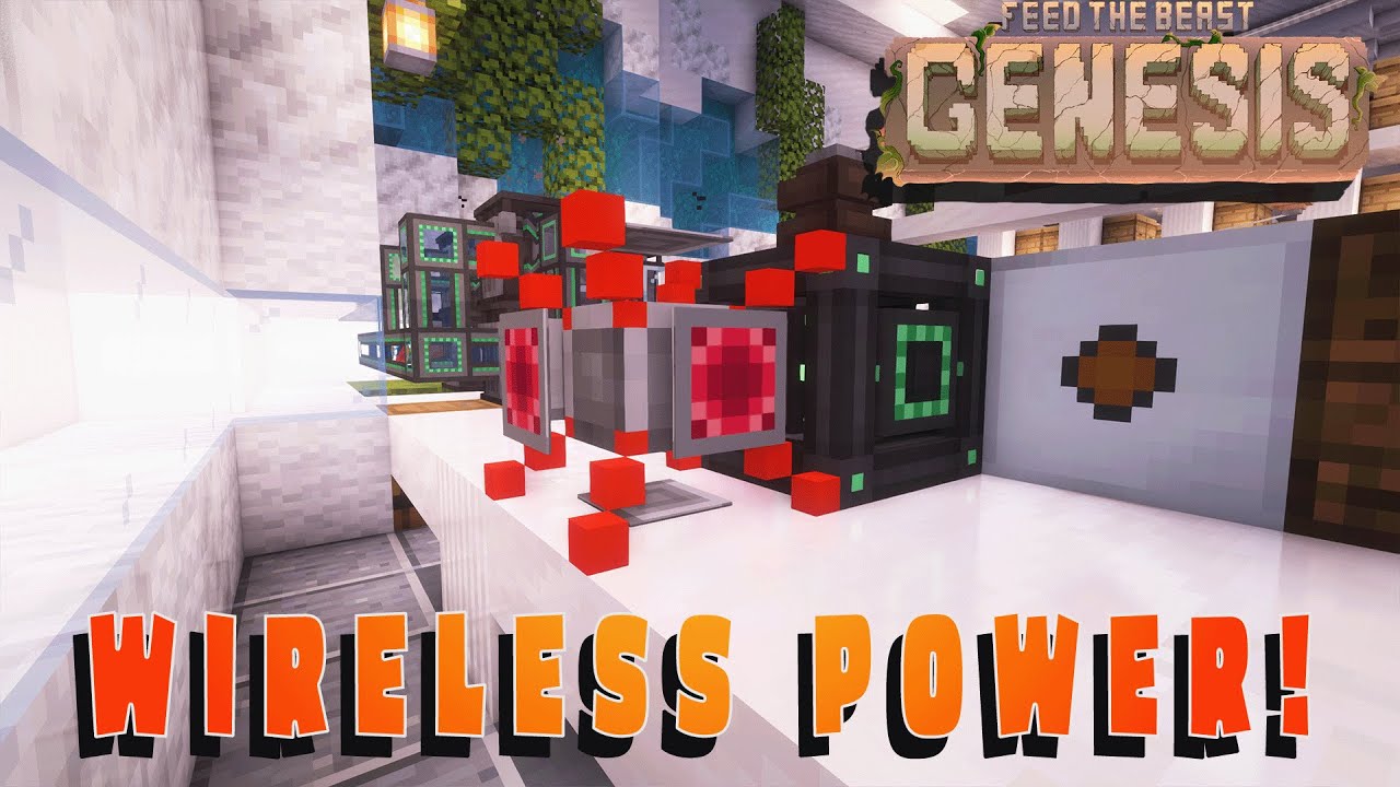 HOW TO GET WIRELESS POWER IN YOUR BASE - FTB: GENESIS Minecraft EP:12 ...