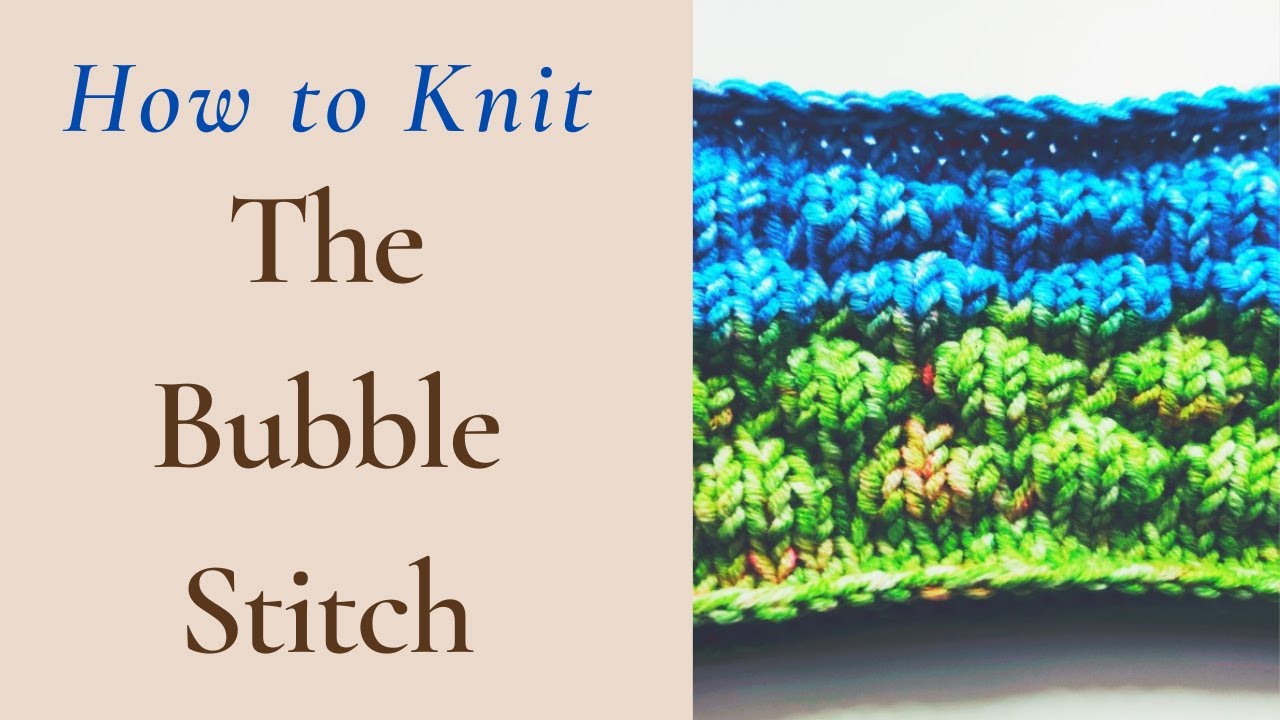 The Knit Bubble Stitch #knit - YouTube